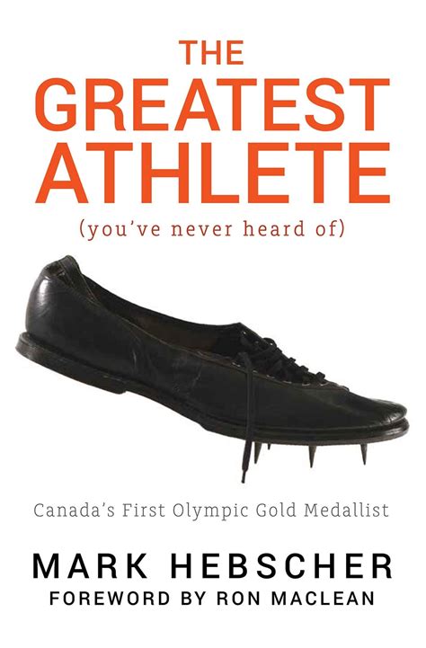The Greatest Athlete Youve Never Heard Of By Mark Hebscher Cbc Books