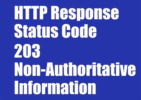 Response Status Code 203 Non Authoritative Information