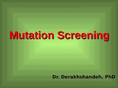 Ppt Dr Derakhshandeh Phd Mutation Screening 2 Type Of Mutations Which Techniques Detect