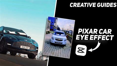 🤯🔥 How To Add Pixar Car Eye Effect In Capcut App 🔥🤯 Creative Guides