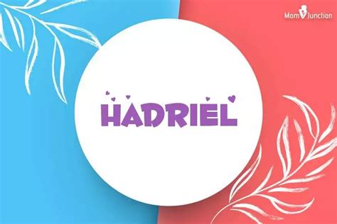 Explore Hadriel Meaning Origin And Popularity