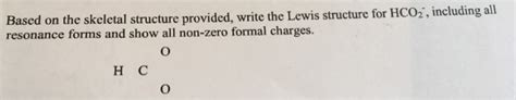 Solved Write The Lewis Structure For Hco2 Including All