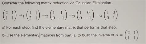 Solved Consider The Following Matrix Reduction Via Gaussian
