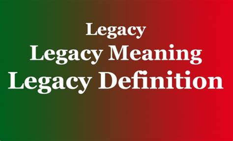Legacy Legacy Meaning Legacy Definition Menonimus