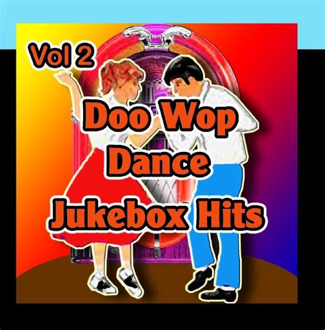 Doo Wop Dance Jukebox Hits Vol 2 Cds And Vinyl