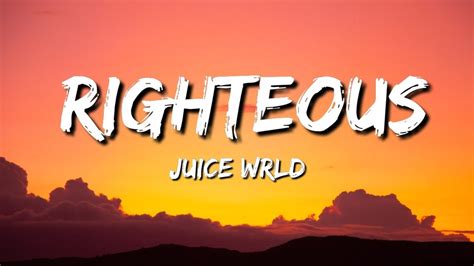 Juice Wrld Righteous Song Lyrics Lyrics Youtube