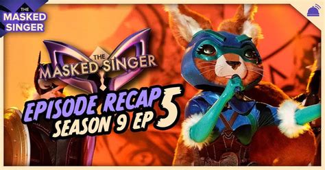 The Masked Singer Season 9 Ep 5 Recap