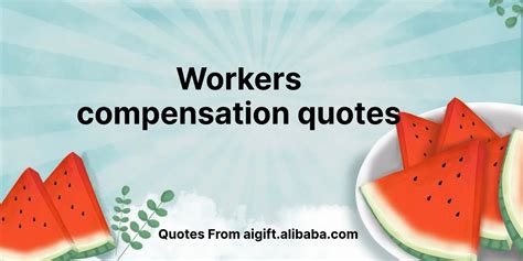 Explore 100 Powerful Workers Compensation Quotes For Every Need