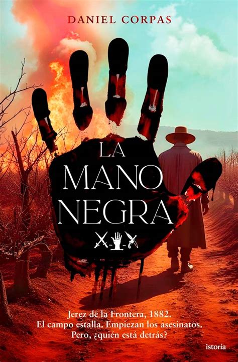 La Mano Negra De Daniel Corpas Reseña La Historia En Mis Libros
