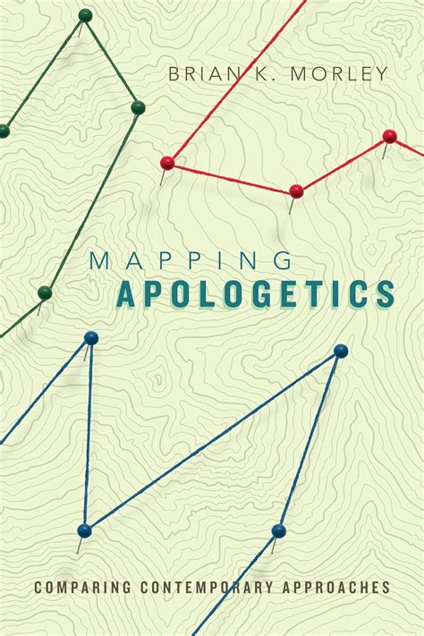 Mapping Apologetics Comparing Contemporary Approaches Logos Bible