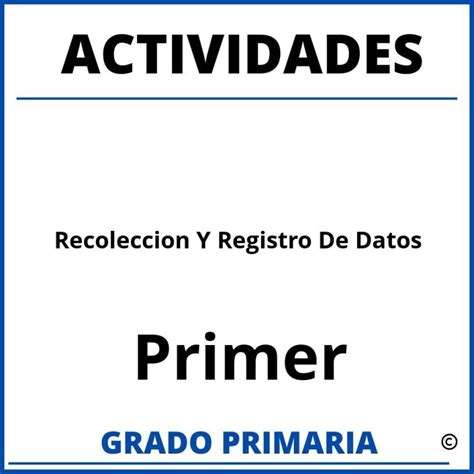 Actividades De Registro De Datos Primer Grado