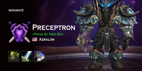 Preceptron Azralon Us · Seramate · Wow Pvp Leaderboards Arena