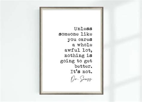 Dr Seuss Quotes Unless Unless Someone Like You Cares A Whole Awful