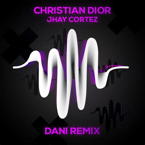 Christian Dior Jhay Cortez Dani Remix By Latin Lab Music Records