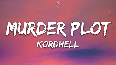 Kordhell Murder Plot Lyrics Youtube