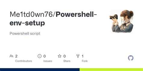 Github Me1td0wn76powershell Env Setup Powershell Script · Github