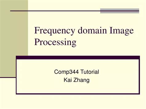 Ppt Frequency Domain Image Processing Powerpoint Presentation Free