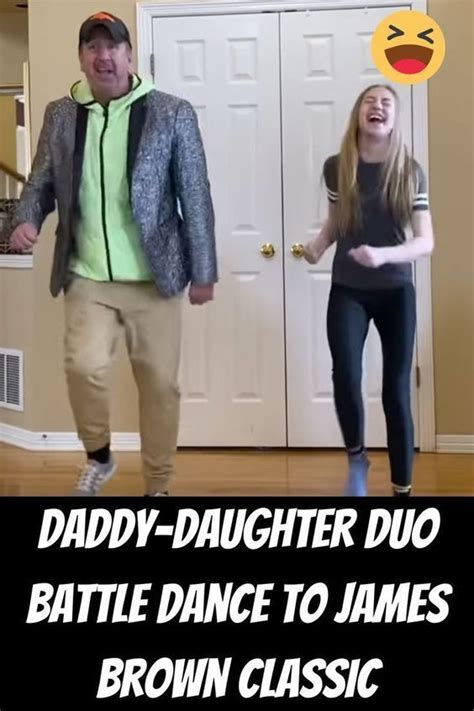 Daddy Daughter Duo Battle Dance To James Brown Classic Artofit