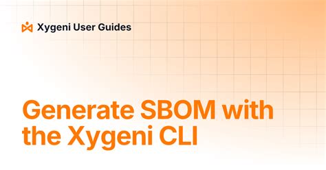 Generate Sbom With The Xygeni Cli Xygeni User Guides