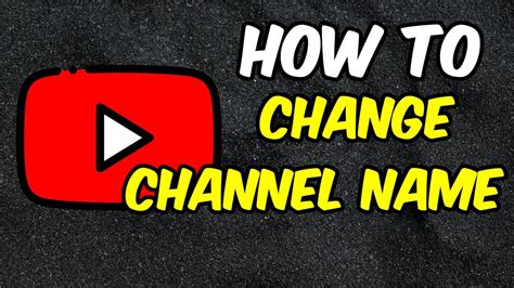 How to Change YouTube Channel Name - YouTube