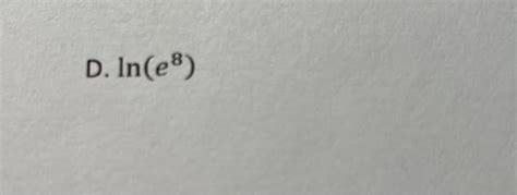 Solved Give The Value Of Each Logarithmic Expression And