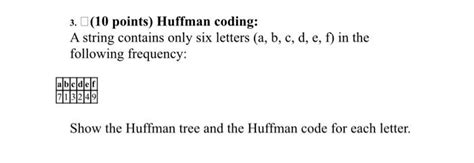 solved 3 10 points huffman coding a string contains