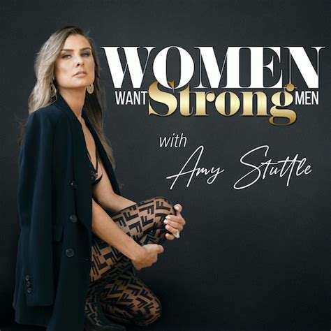 Women Want Strong Men With Amy Stuttle Susan Bratton