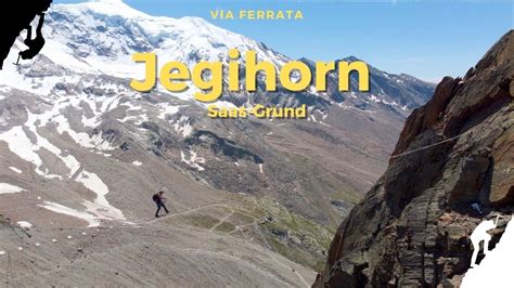 Jegihorn Via Ferrata Saas Grund Youtube
