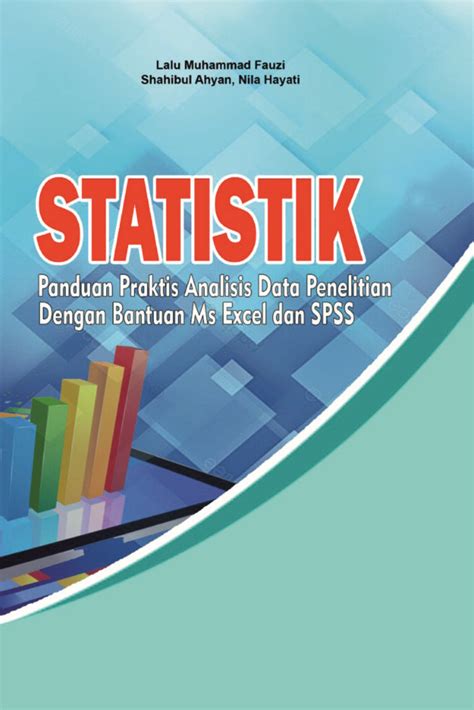 Statistikpanduan Praktis Analisis Data Penelitian Dengan Bantuan Ms Excel Dan Spss