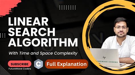 Linear Search Algorithm Code Theory And Complexity Analysis In Just 8