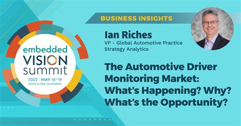 The Automotive Driver Monitoring Market Whats Happening Why Whats