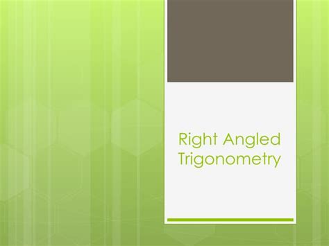 Right Angled Trigonometry Grade 9 Mathematics Ppt