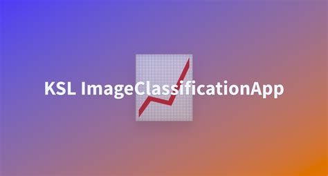 Ksl Imageclassificationapp A Hugging Face Space By Kaburaj