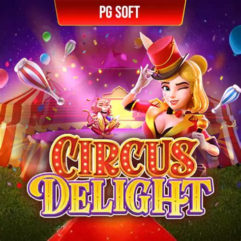 Play To Win Real Prize With Pg Soft Circus Delight