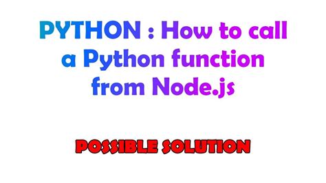 Python How To Call A Python Function From Nodejs Youtube