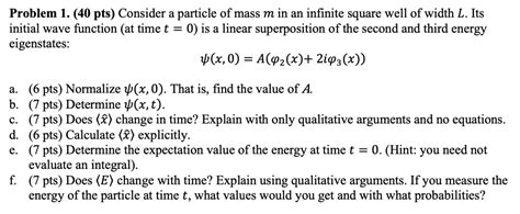 Solved Problem 1 40 Pts Consider A Particle Of Mass M In An