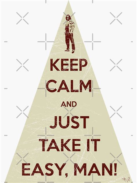Keep Calm And Just Take It Easy Man Sticker By Filippobassano Redbubble