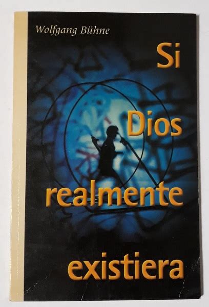 Si Dios Realmente Existiera Spagnolo Casa Biblica Di Vicenza