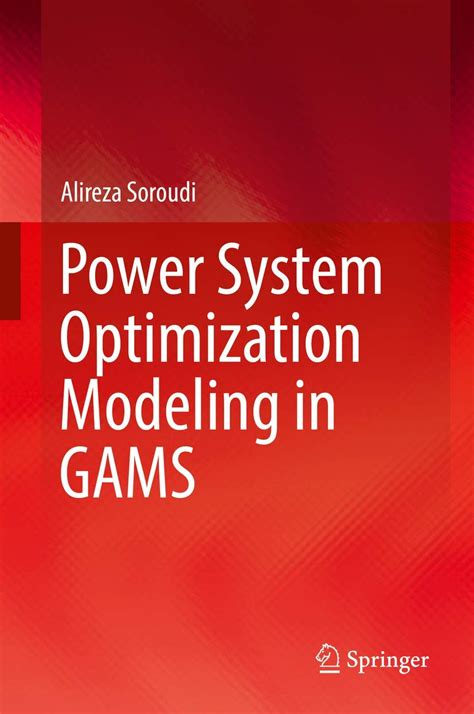 Power System Optimization Modeling In Gams 9783319623498