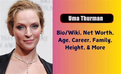 Uma Thurman Biography 2026 Age Height Weight Net Worth Salary Born