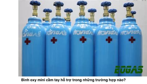 Bình Oxy Mini Uy Tín Chất Lượng 100 Tại Eogas