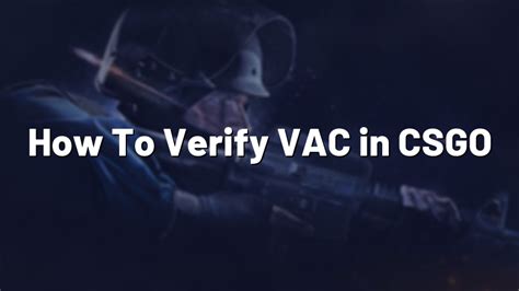 How To Verify VAC In CSGO Pro Config