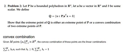 Problem Let P be a bounded polyhedron in ℝ n let a be a vector in ℝ n and b be some