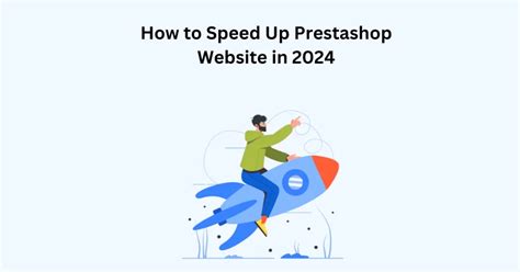 how to speed up prestashop website in 2024