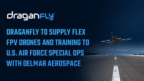 Draganfly Selected By Us Army To Supply Flex Fpv Drone Systems Draganfly