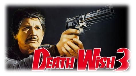 Death Wish 3 C641987 Der Rächer Von New York Youtube