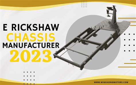 Top 9 E Rickshaw Chassis Manufacturer Of 2023