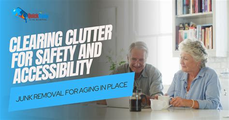 Junk Removal For Aging In Place Clearing Clutter For Safety And