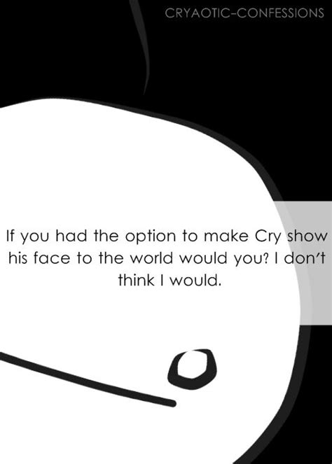 Cryaotic Real Face Tumblr