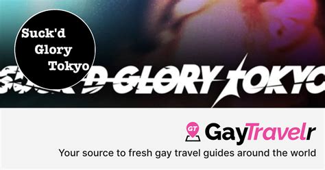 サックド グローリー 東京（suckd Glory Tokyo） In Tokyo Japan Gaytravelr